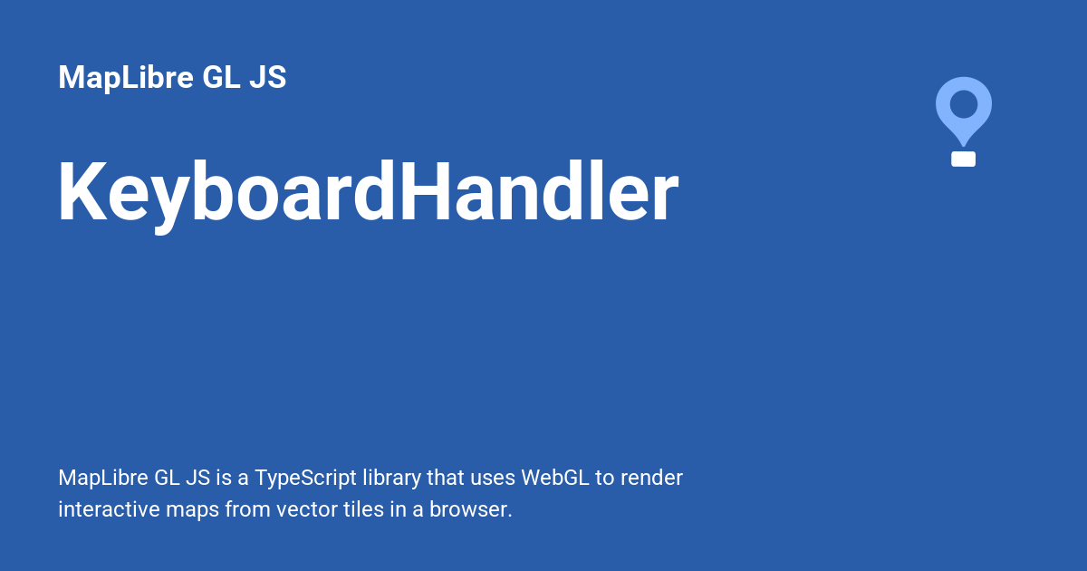 KeyboardHandler - MapLibre GL JS
