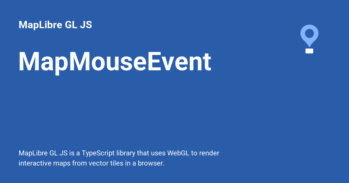 MapMouseEvent - MapLibre GL JS