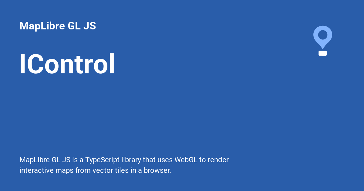 IControl - MapLibre GL JS