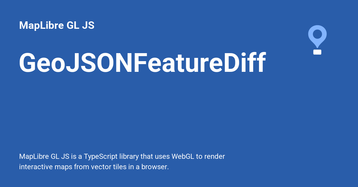 GeoJSONFeatureDiff - MapLibre GL JS