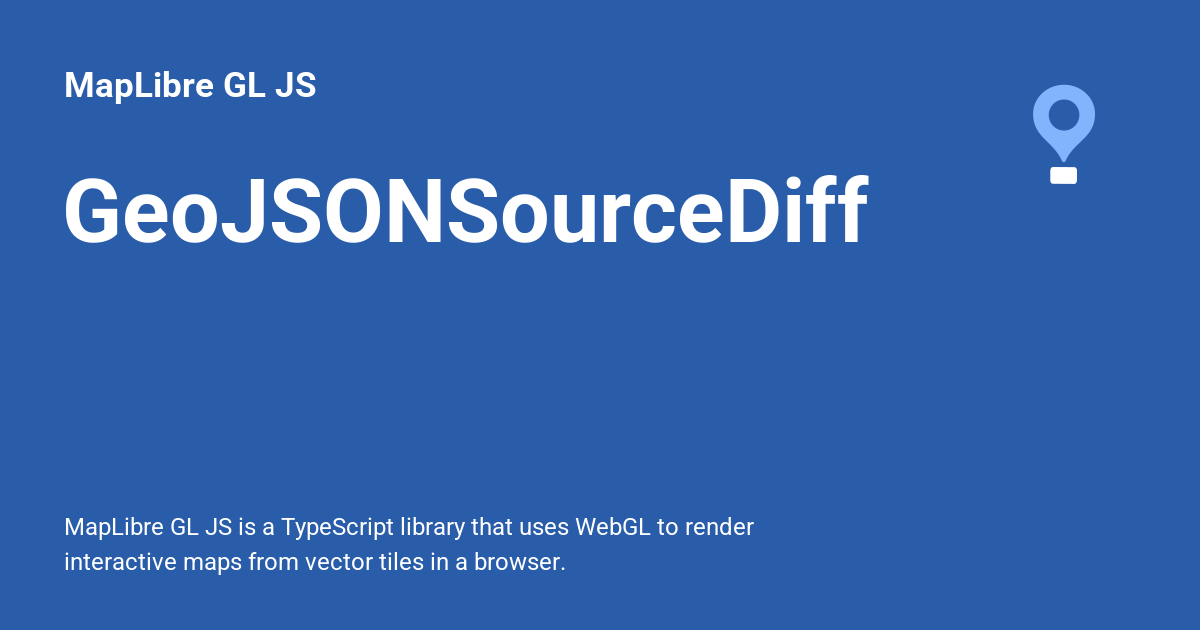 GeoJSONSourceDiff - MapLibre GL JS