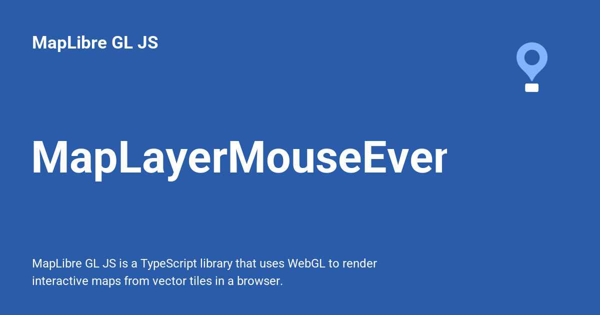 MapLayerMouseEvent - MapLibre GL JS
