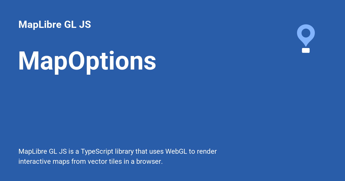 MapOptions - MapLibre GL JS