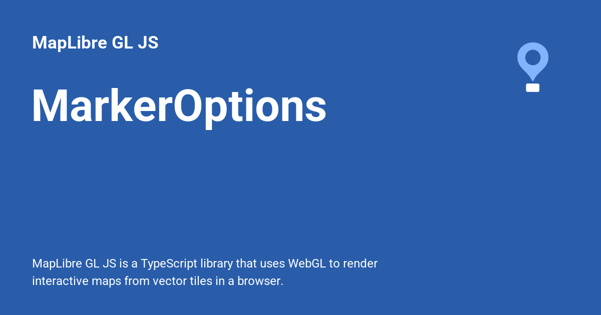 MarkerOptions - MapLibre GL JS
