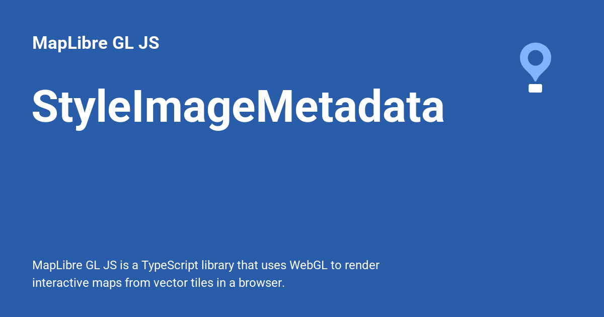 StyleImageMetadata - MapLibre GL JS