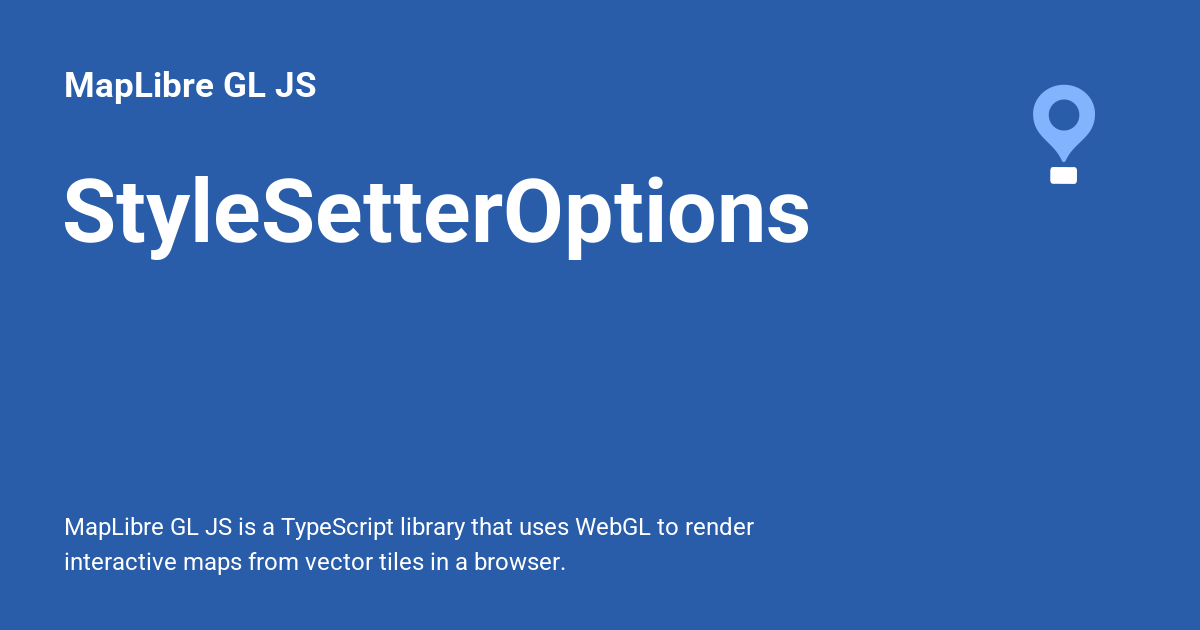 StyleSetterOptions - MapLibre GL JS