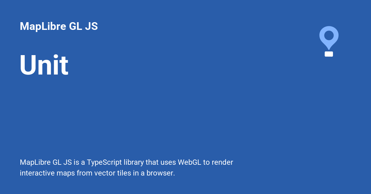 Unit - MapLibre GL JS