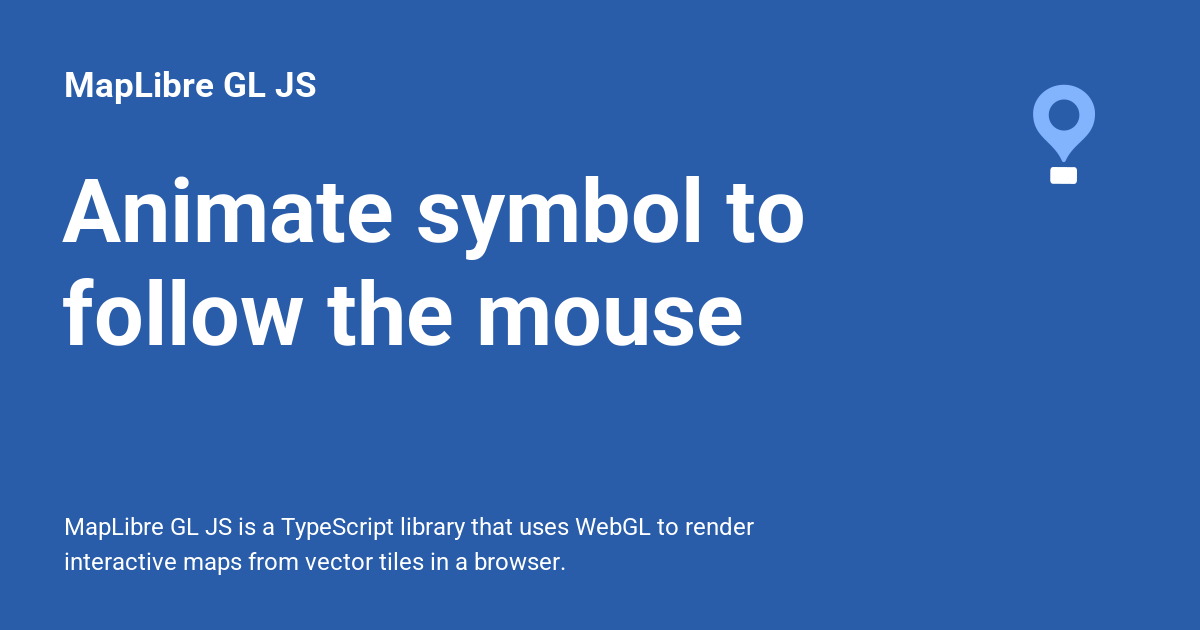 Animate symbol to follow the mouse - MapLibre GL JS