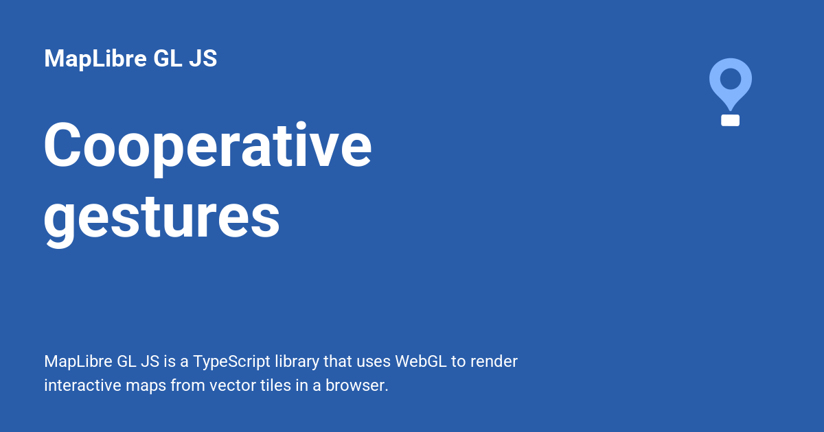 Cooperative gestures - MapLibre GL JS