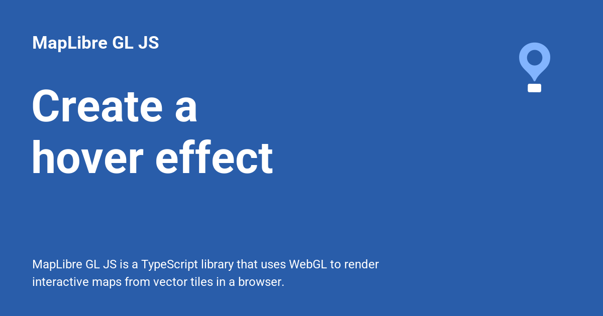 Create a hover effect - MapLibre GL JS