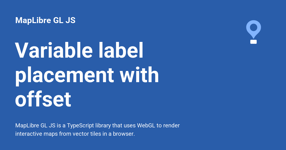 Variable label placement with offset - MapLibre GL JS