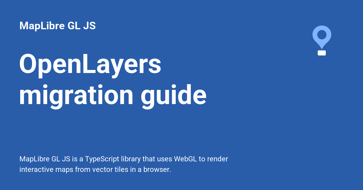 OpenLayers migration guide - MapLibre GL JS